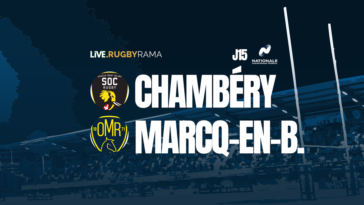 REPLAY. Nationale J15. Chambéry – Marcq-en-Baroeul : revivez la rencontre - rugbyrama.fr