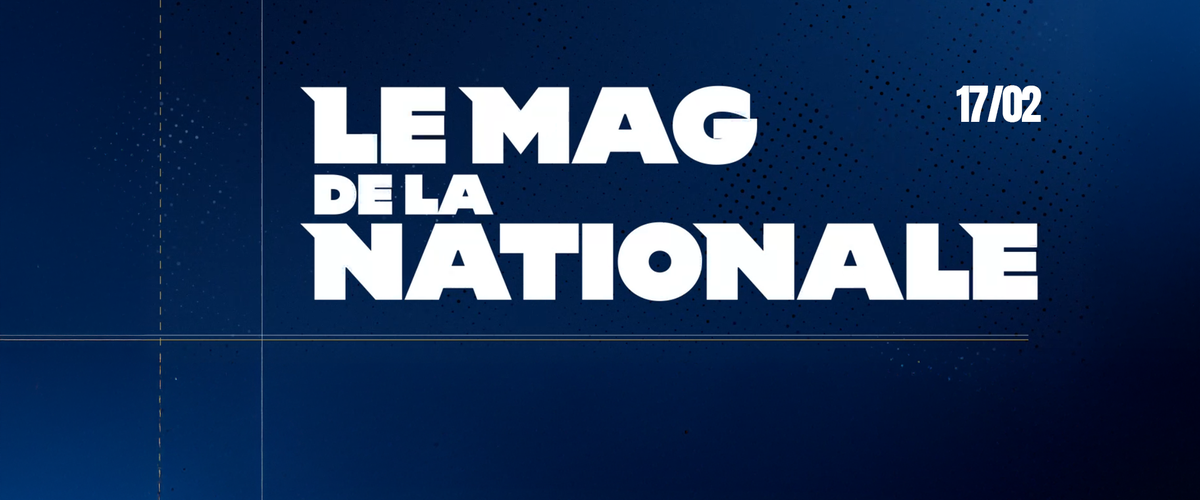 Le Mag de la Nationale avec Tom Marché (Niort), Thibaud Rey (Nissa ...